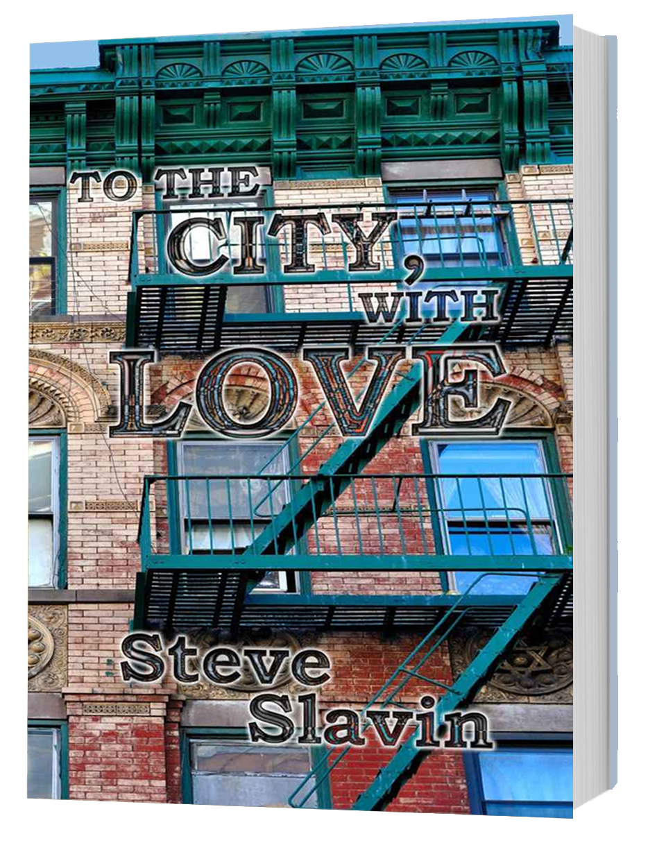 To The City With Love Home Of Author Steve Slavin s Short Story To The City With Love Home Of Author Steve Slavin s Short Story